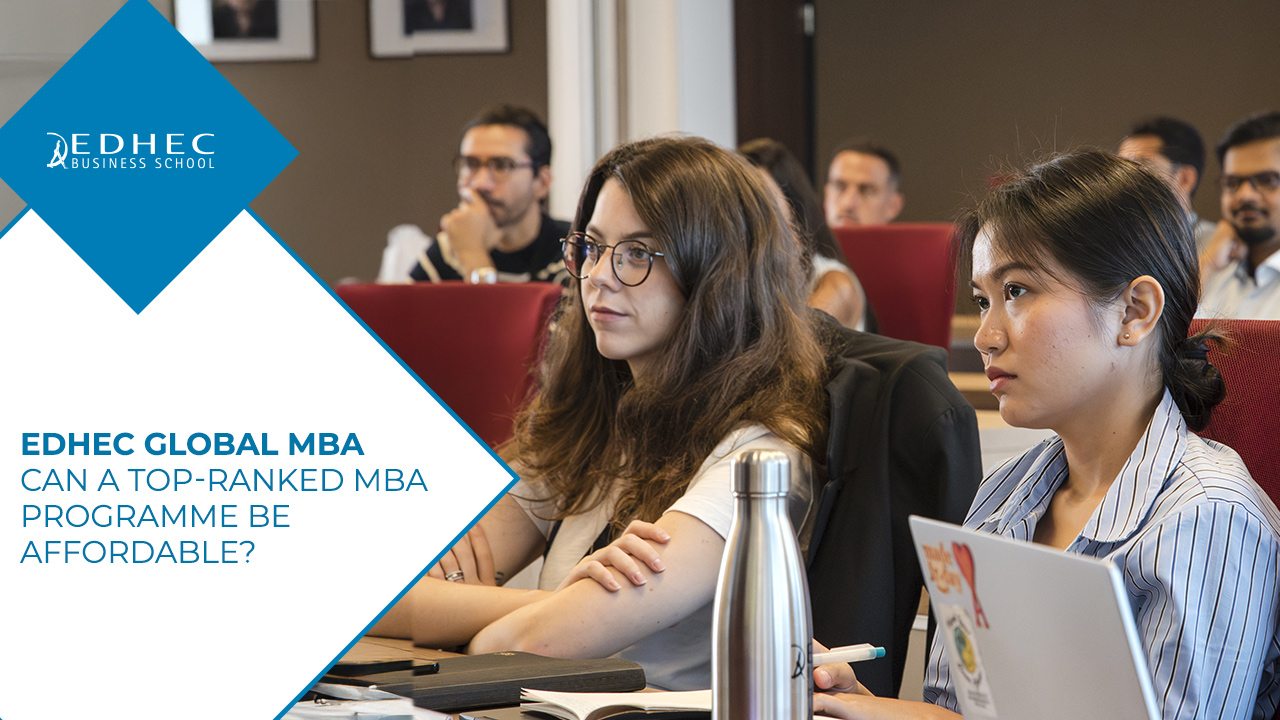 Can a top-ranked MBA programme be affordable? | EDHEC BUSINESS SCHOOL