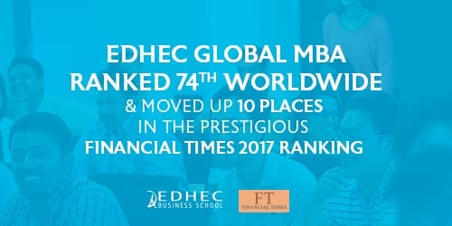 EDHEC Global MBA gains 10 places in the prestigious Financial Times ...