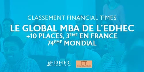Classement Financial Times : Le Global MBA de l’EDHEC gagne à nouveau ...