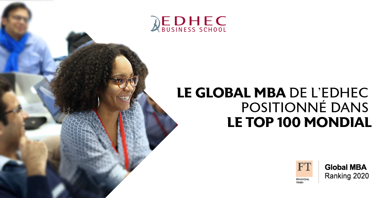 Classement Financial Times MBA 2020 : le Global MBA de l’EDHEC ...