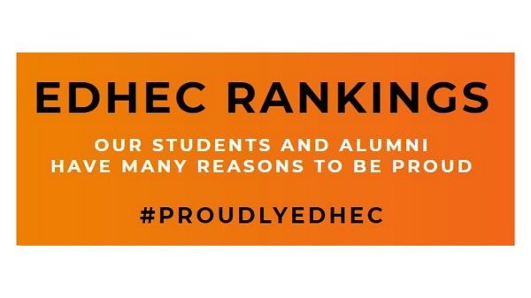 EDHEC BUSINESS SCHOOL SCORES HIGH BOTH IN FRANCE AND INTERNATIONALLY ...
